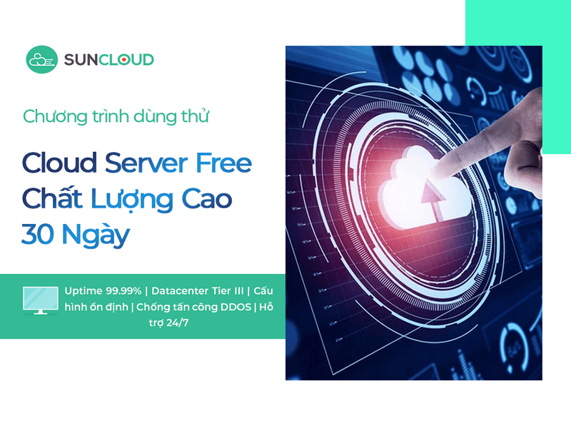 Dùng thử Cloud Server Free với gói SunCloud Server chất lượng cao