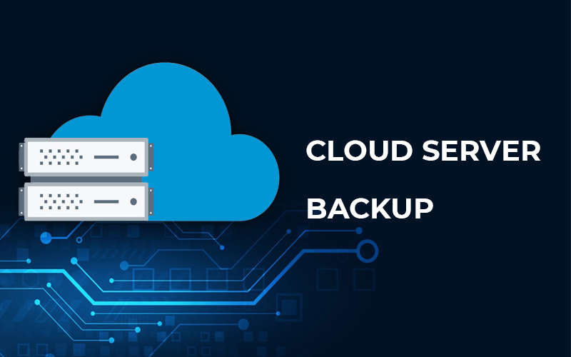 Cloud Server Backup - Đảm bảo dữ liệu của bạn an toàn