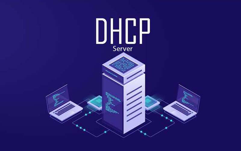 DHCP Server là gì? Cách thức hoạt động của DHCP Server
