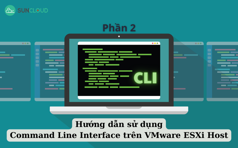 Hướng Dẫn Sử Dụng Cli Trên Vmware Esxi Host Phần 2