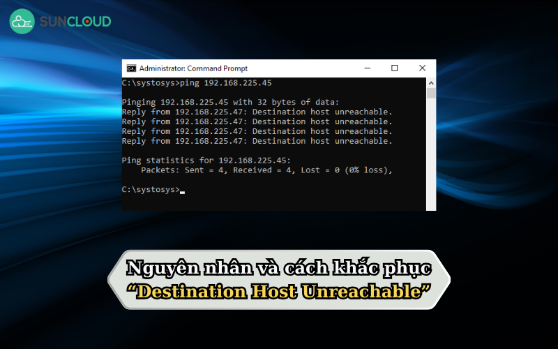 Destination Host Unreachable - Nguyên nhân và cách khắc phục