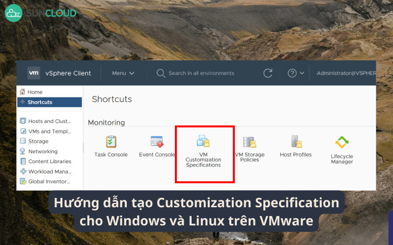 Hướng dẫn tạo Customization Specification cho Windows và Linux